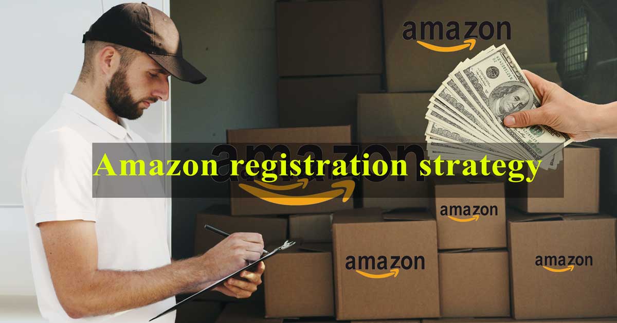 Amazon registration strategy - Techodu
